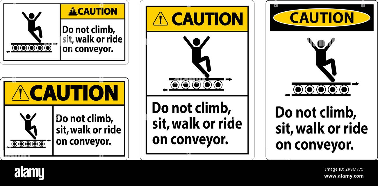 Caution Sign Do Not Climb Sit Walk Or Ride on Conveyor Stock Vector ...