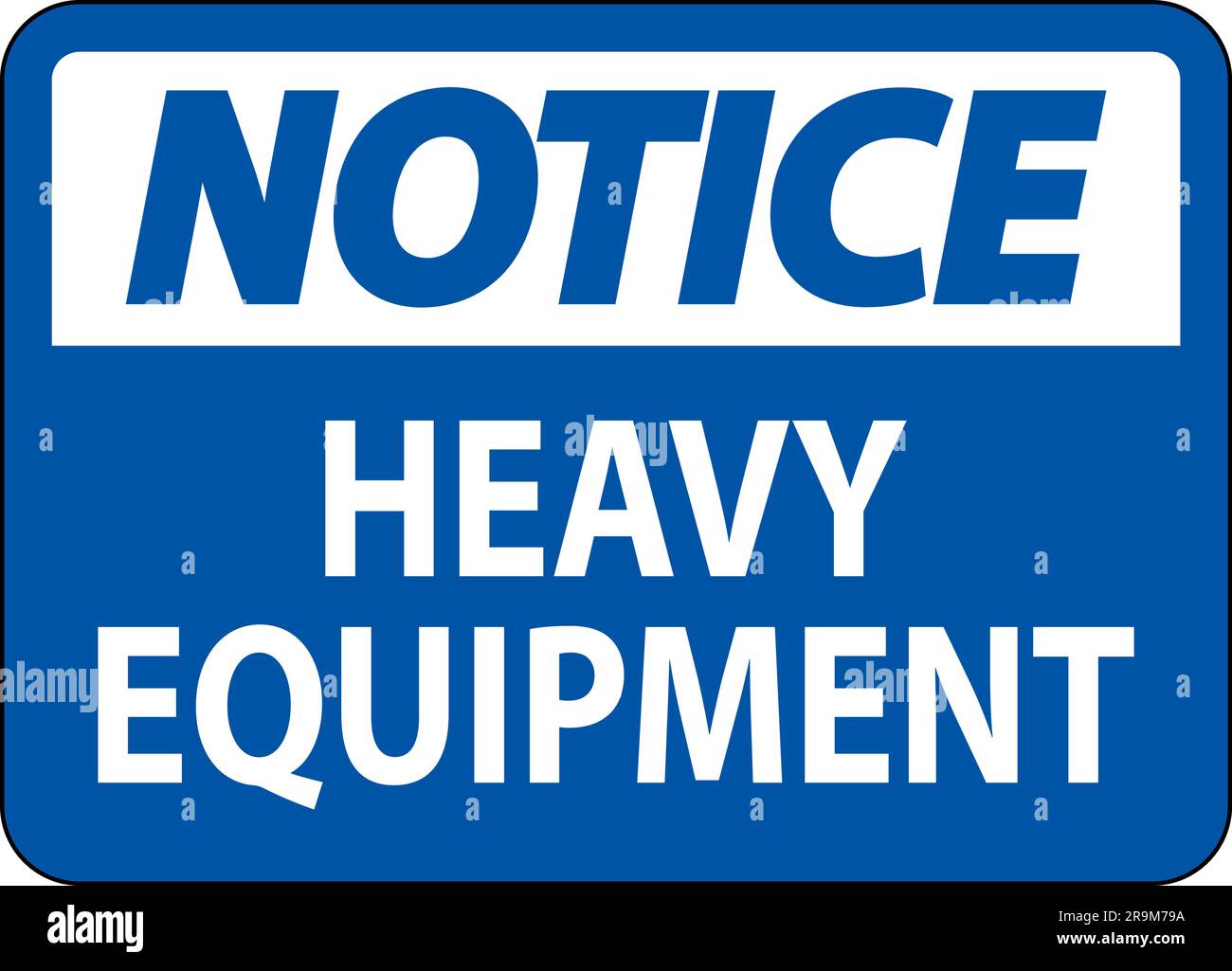 Notice Sign Heavy Equipment On White Background Stock Vector Image ...