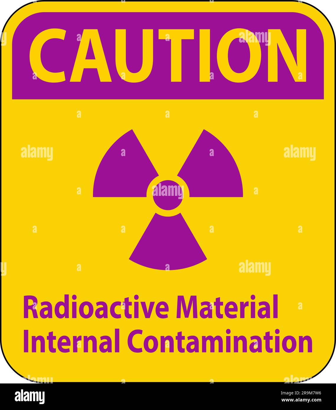 Caution Radiation Sign Radioactive Material Internal Contamination ...