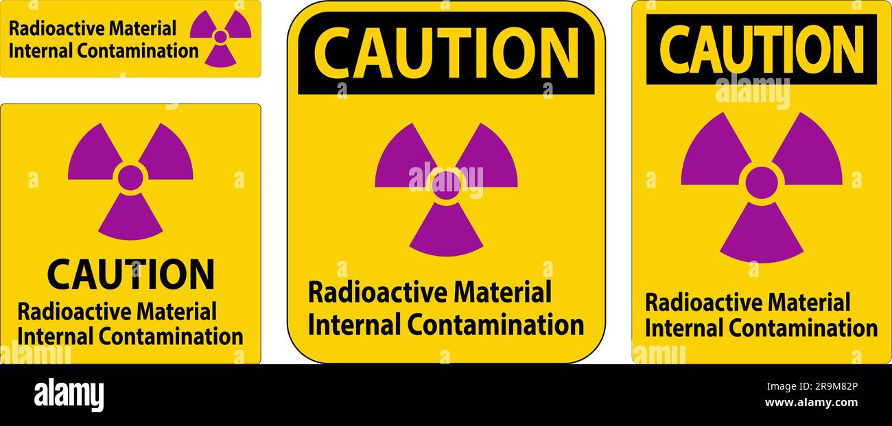 Caution Radiation Sign Radioactive Material Internal Contamination ...