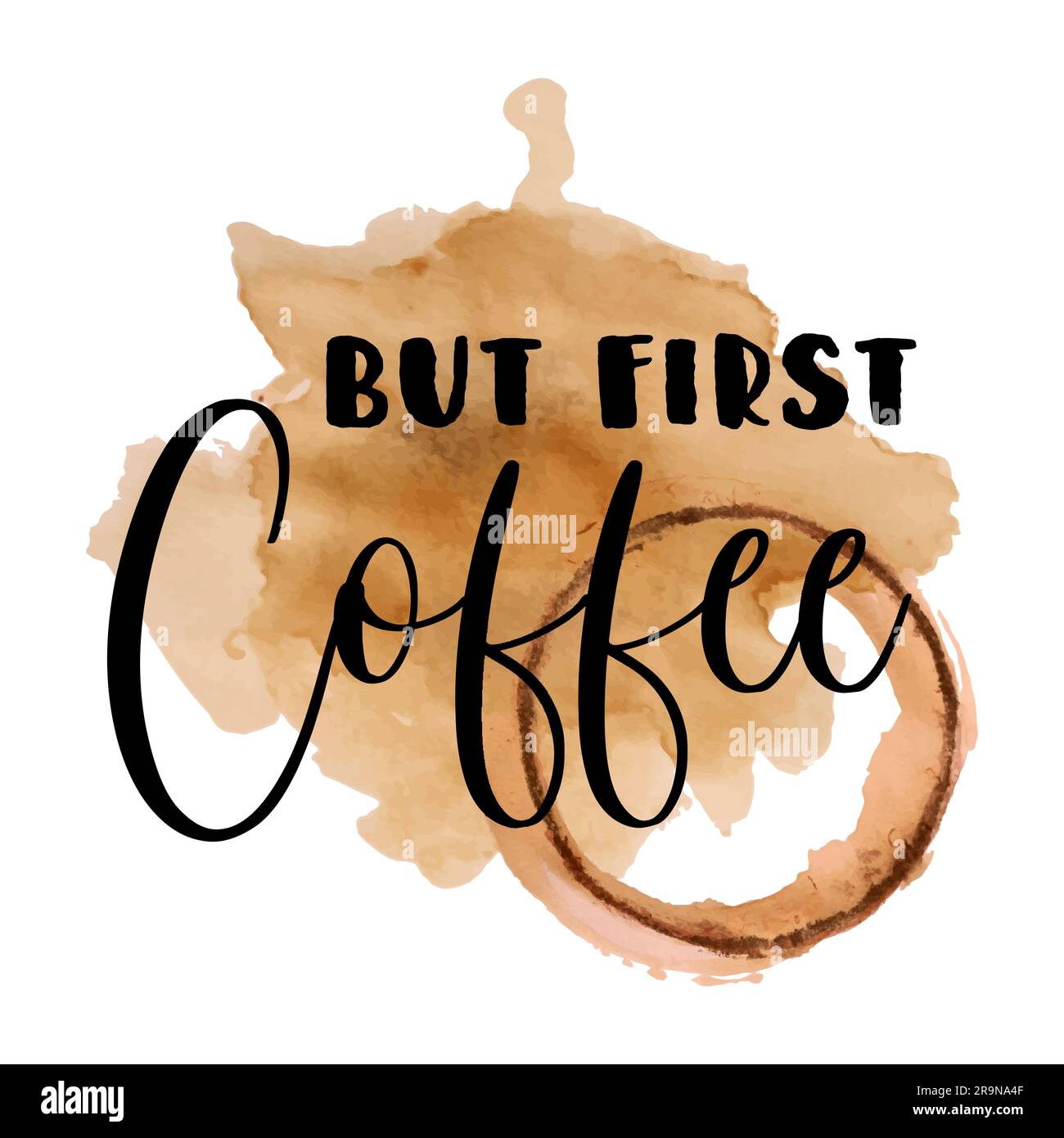 Vector illustration with Lettering phrase: But first coffee and ...
