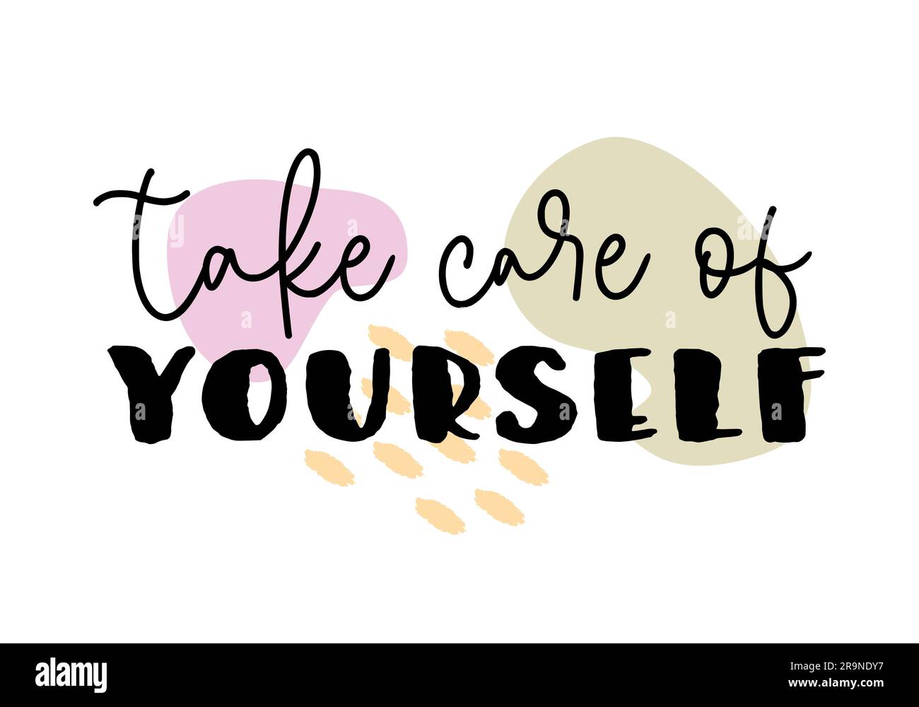 Vector illustration of Take Care of Yourself lettering quote. Self-care ...