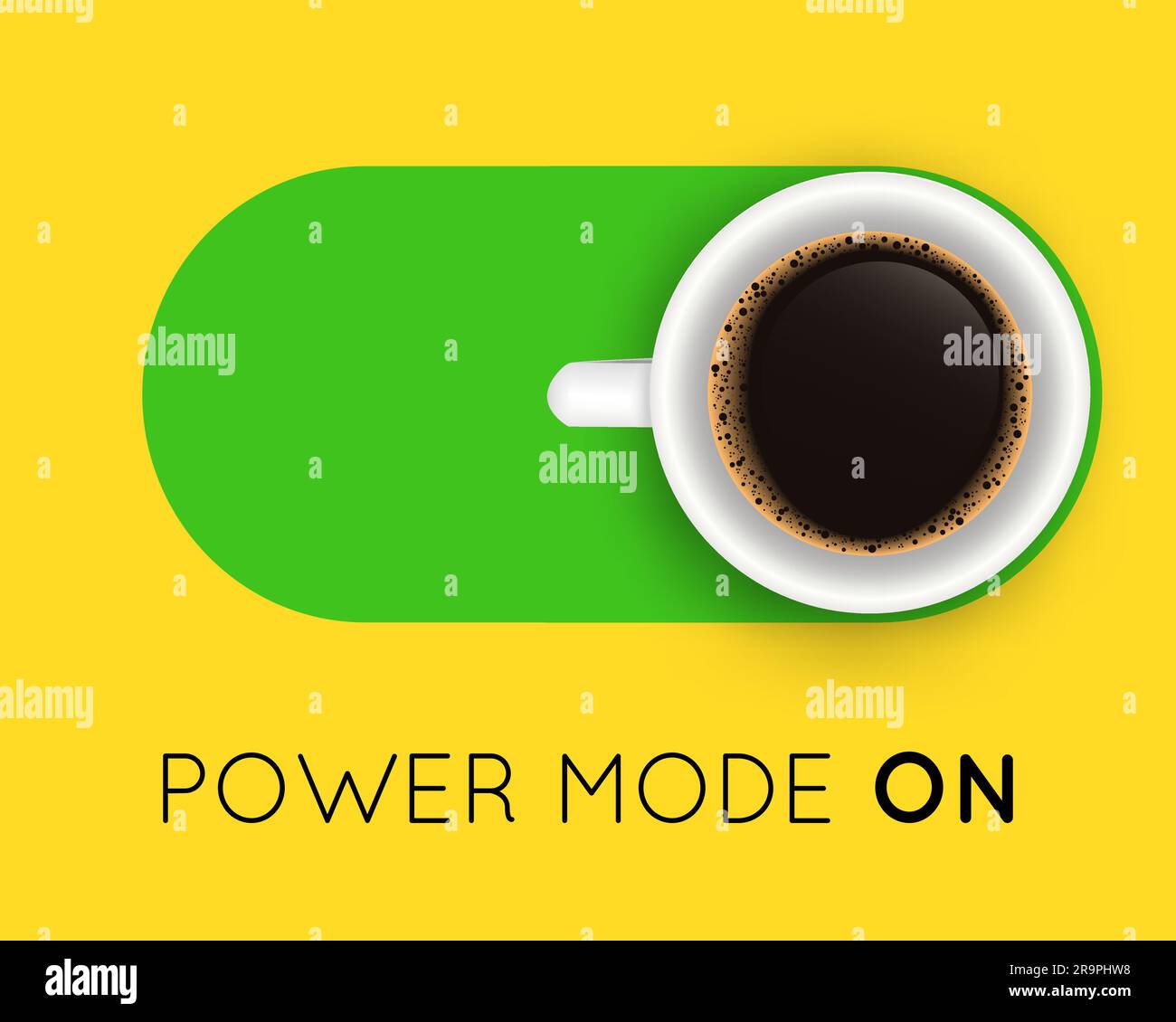Vector illustration with coffee cup top view and Power Mode On phrase ...