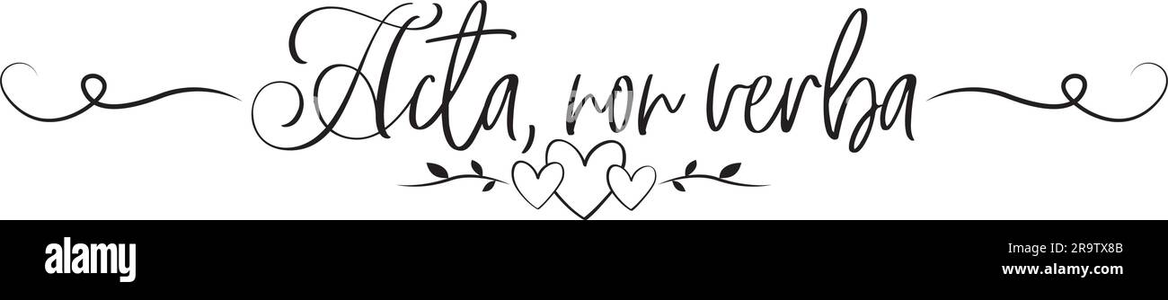 Acta, non verba, vector. Actions, not words, Wording design ...