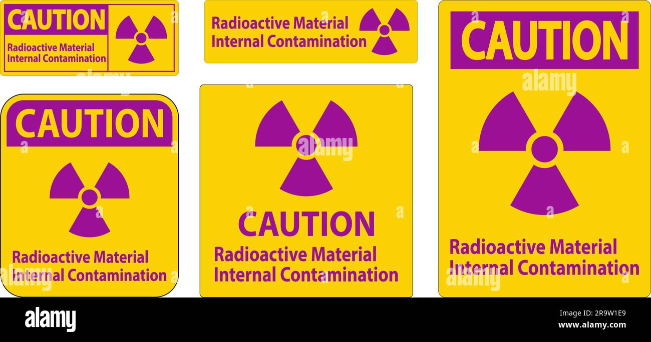Caution Radiation Sign Radioactive Material Internal Contamination ...