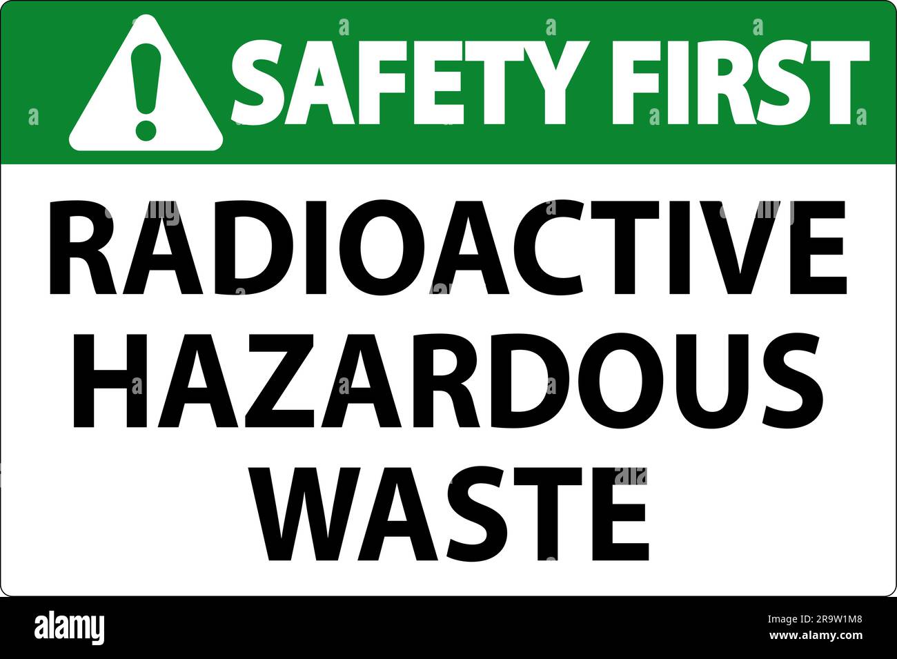 Safety First Sign Radioactive Hazardous Waste Stock Vector Image & Art ...