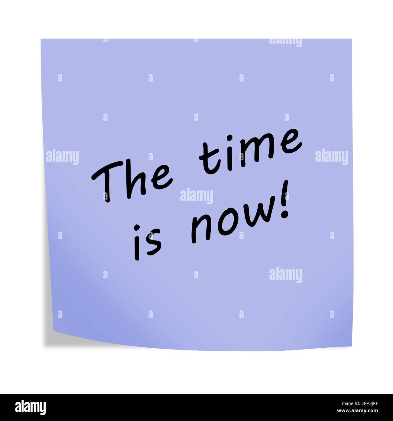 The time is now 3d illustration post note reminder on white with ...