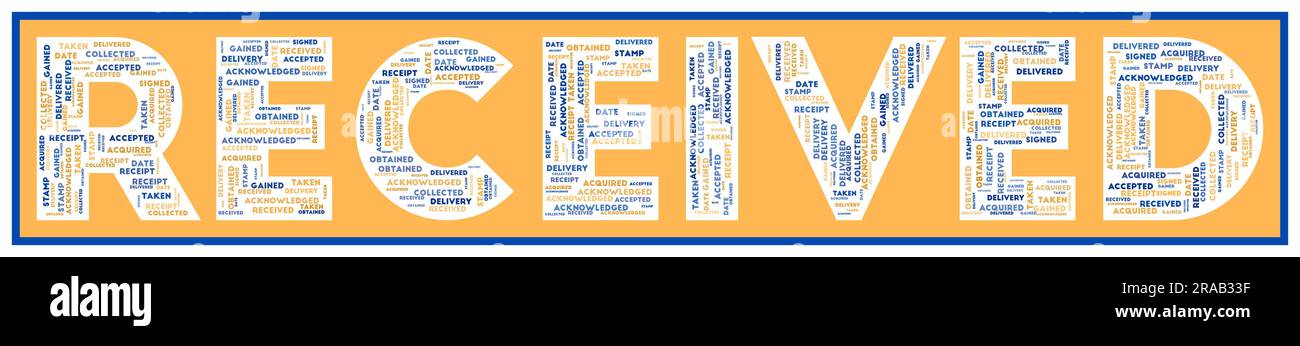 RECEIVED text filled with related keywords of various sizes. Received word cloud. Artistic ...