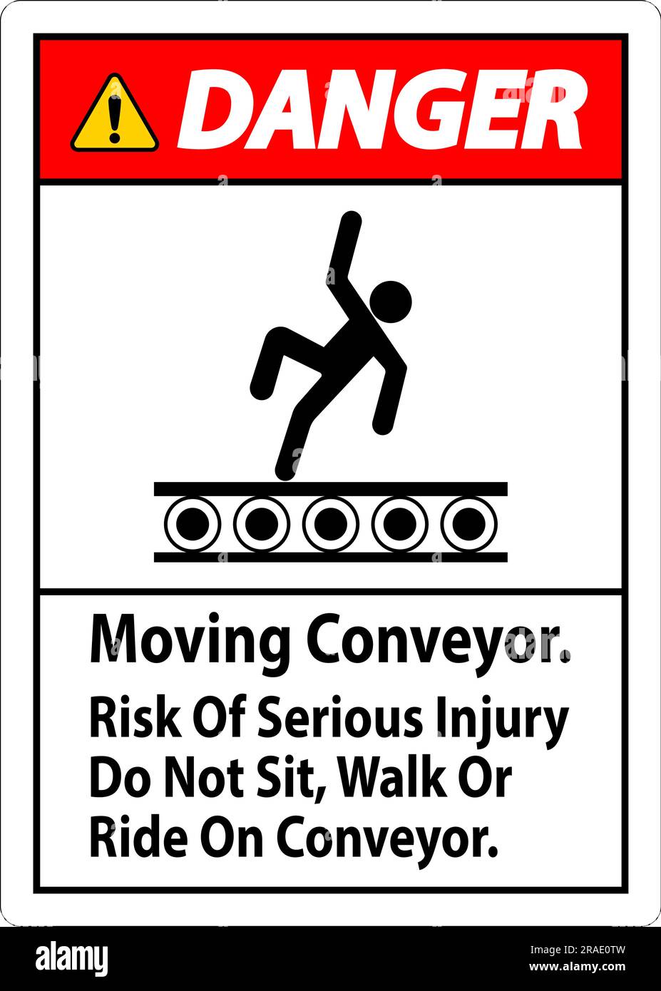 Danger Sign Moving Conveyor, Risk Of Serious Injury Do Not Sit Walk Or ...