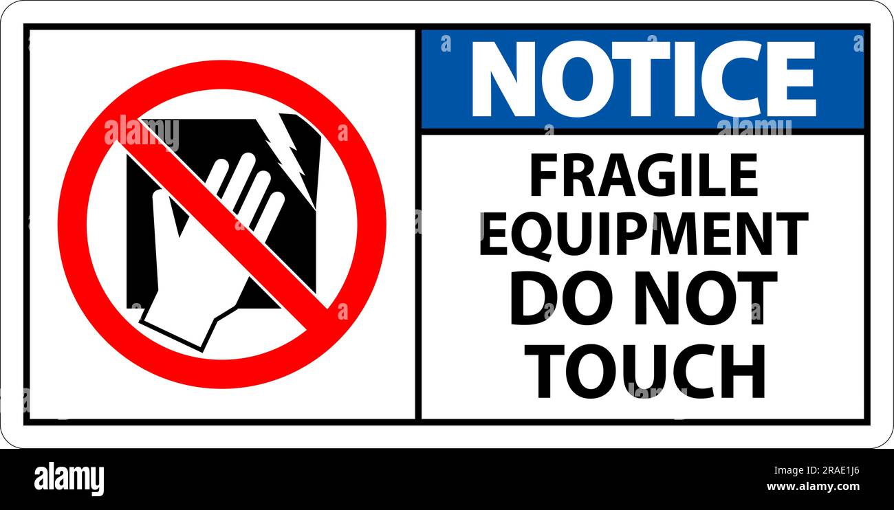 Notice Machine Sign Fragile Equipment, Do Not Touch Stock Vector Image ...