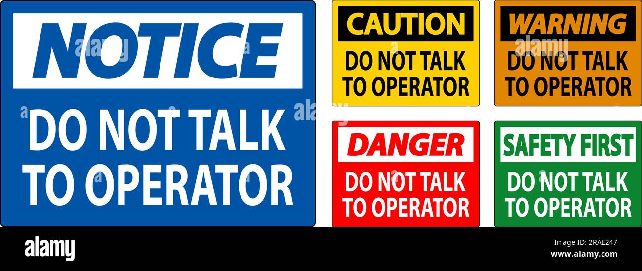 Caution Sign Do Not Talk To Operator Stock Vector Image & Art - Alamy