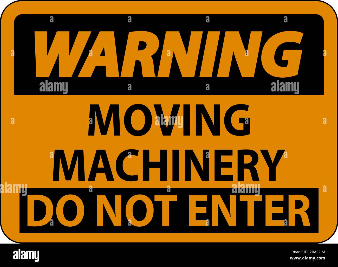 Warning Sign Moving Machinery, Do Not Enter Stock Vector Image & Art ...