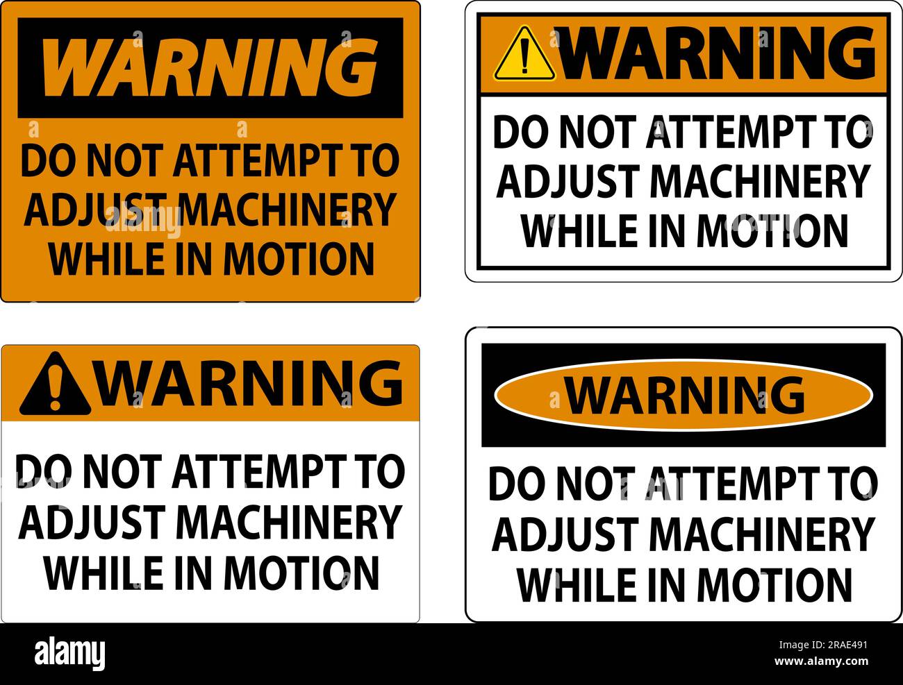 Warning Sign Do Not Attempt To Adjust Machinery While In Motion Stock ...