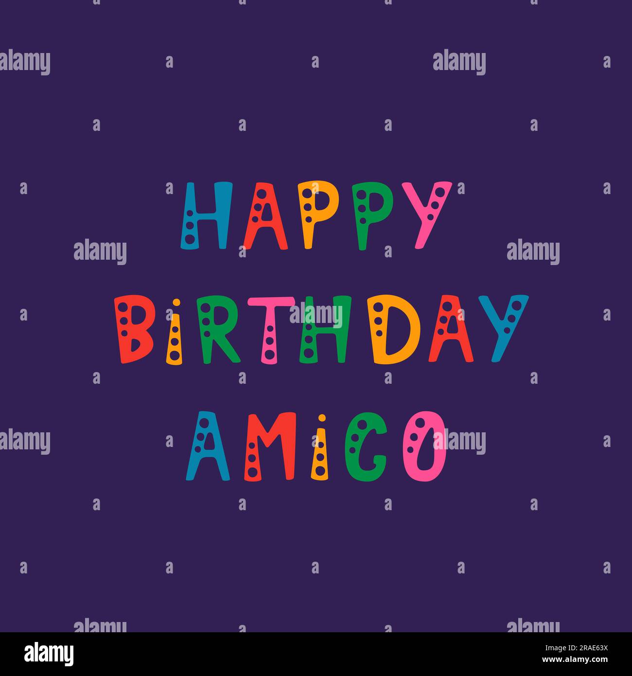 Vector illustration. Handwritten lettering of Happy Birthday Amigo ...