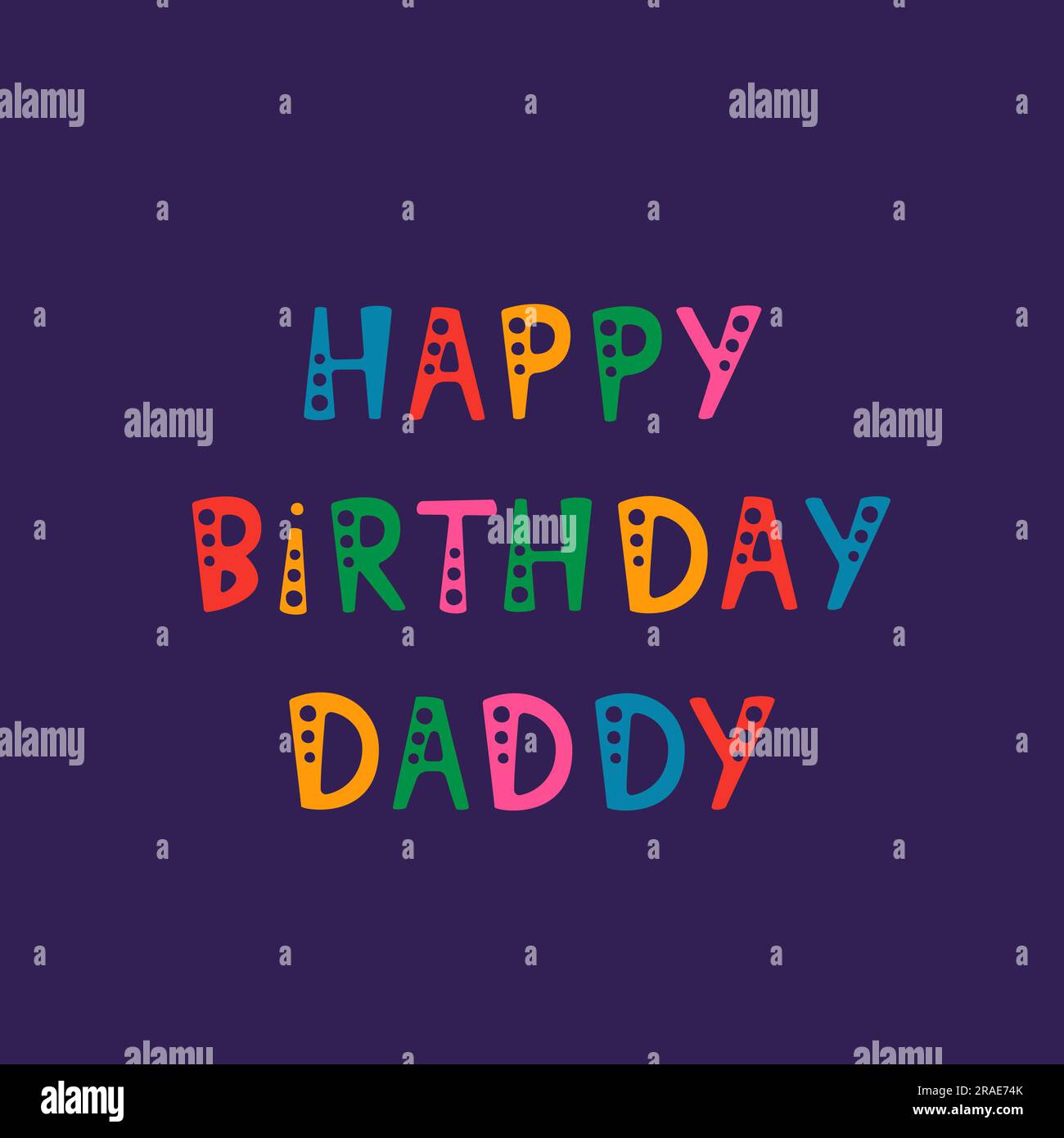 Vector illustration. Handwritten lettering of Happy Birthday Daddy ...