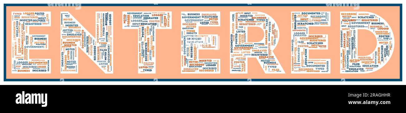 ENTERED text filled with related keywords of various sizes. Entered ...