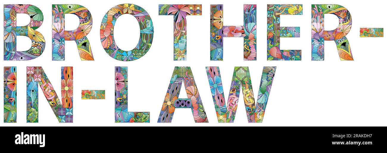 Word Brother-in-law in the style of abstract hand drawing. Letters with ...