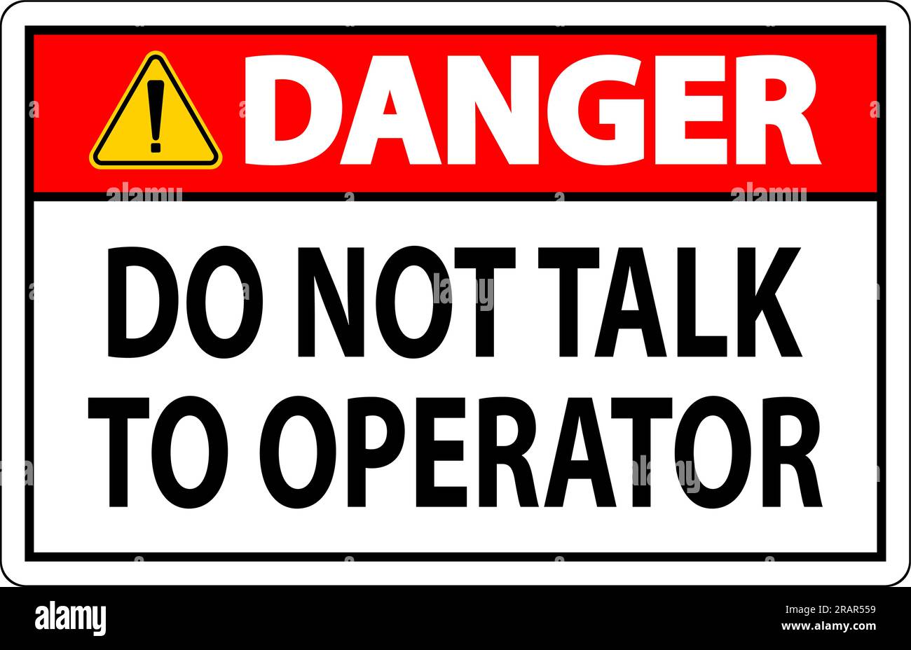 Danger Sign Do Not Talk To Operator Stock Vector Image & Art - Alamy