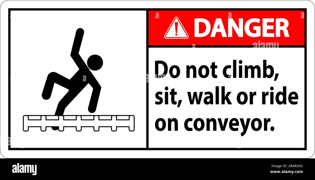 Danger Label Do Not Climb, Sit, Walk or Ride on Conveyor Stock Vector ...