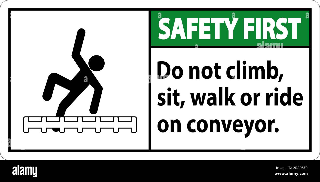 Safety First Label Do Not Climb, Sit, Walk or Ride on Conveyor Stock ...
