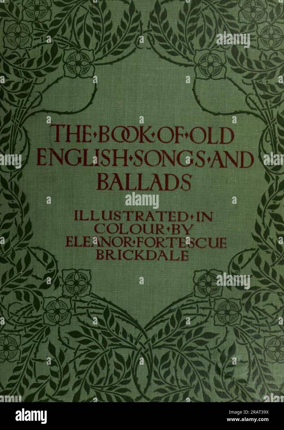 The Book of Old English Songs and Ballads 1920 by Eleanor Fortescue ...
