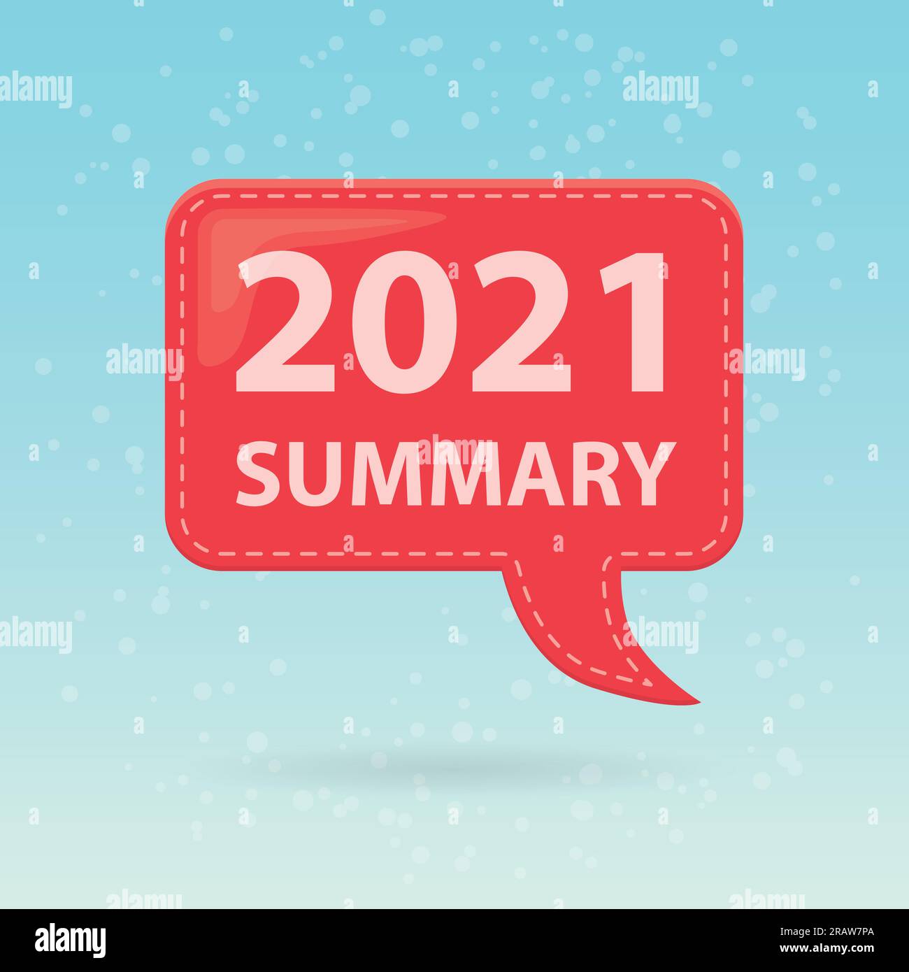 glossy speech bubble with 2021 summary - vector illustration Stock ...