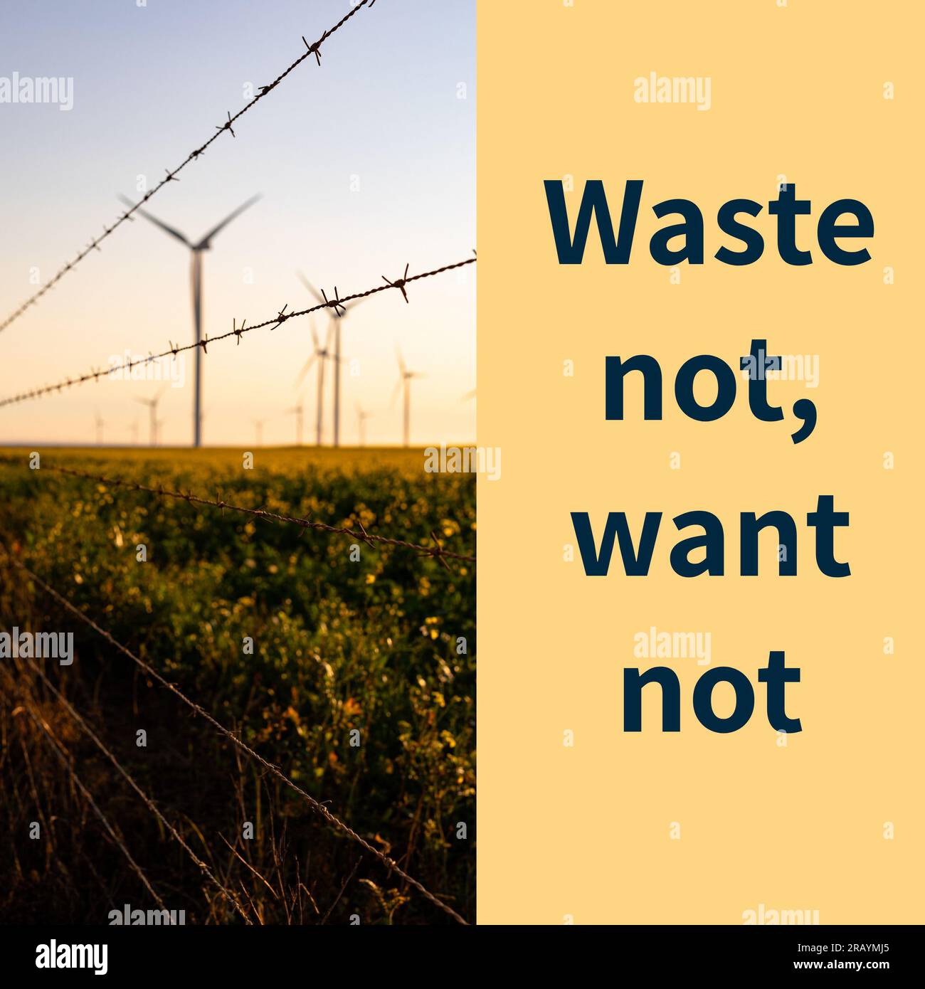 Composition of waste not, want not text over wind turbines in field ...