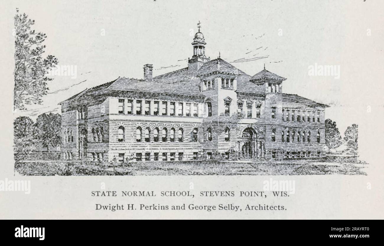 STATE NORMAL SCHOOL, STEVENS POINT, WIS. Dwight H. Perkins and George ...