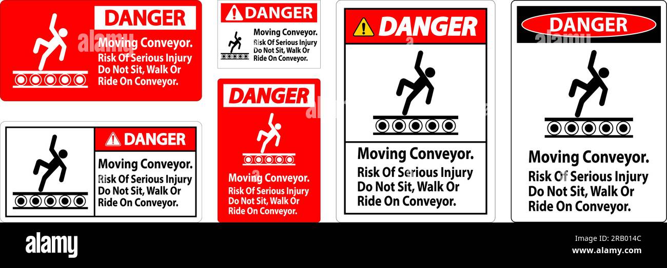 Danger Sign Moving Conveyor, Risk Of Serious Injury Do Not Sit Walk Or ...