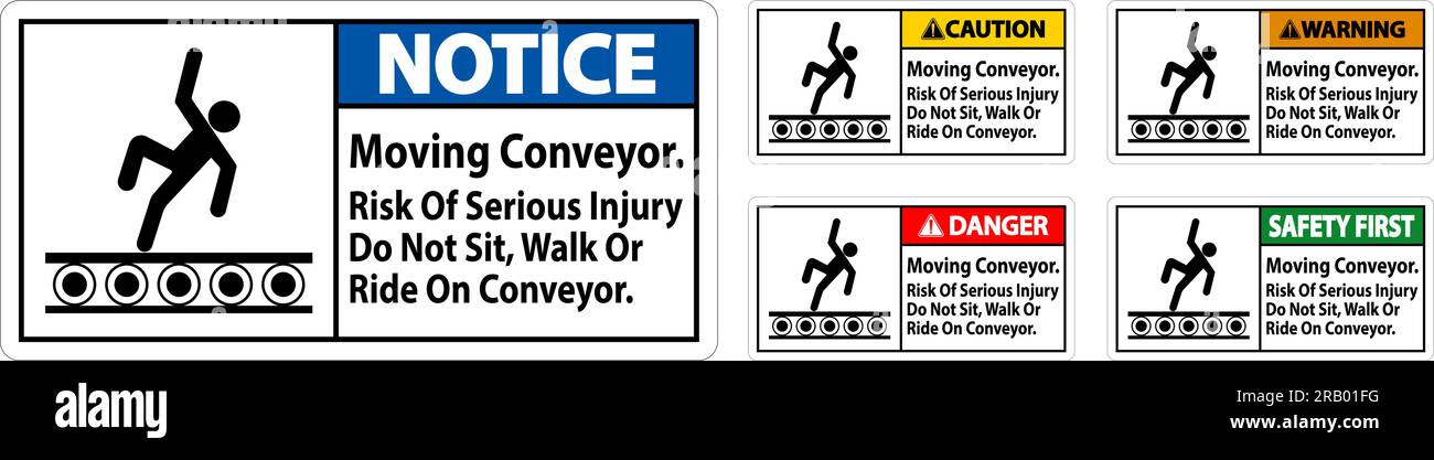 Warning Sign Moving Conveyor, Risk Of Serious Injury Do Not Sit Walk Or ...