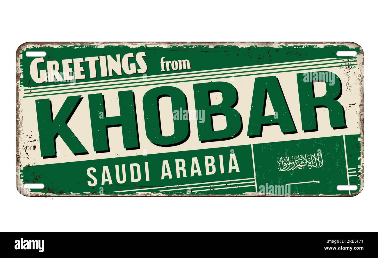 Greetings from Khobar vintage rusty metal sign on a white background ...