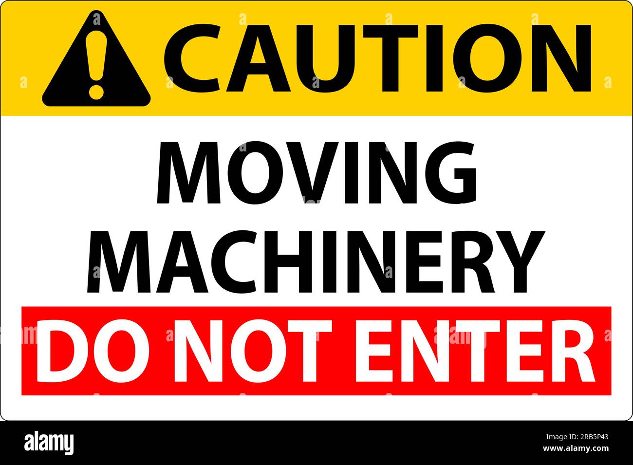 Caution Sign Moving Machinery, Do Not Enter Stock Vector Image & Art ...
