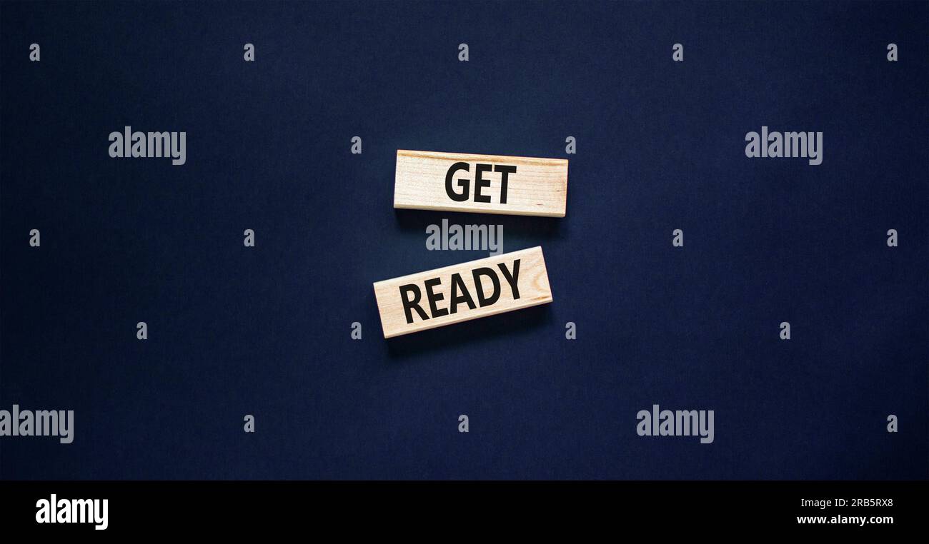Get ready symbol. Concept words Get ready on wooden blocks on a ...