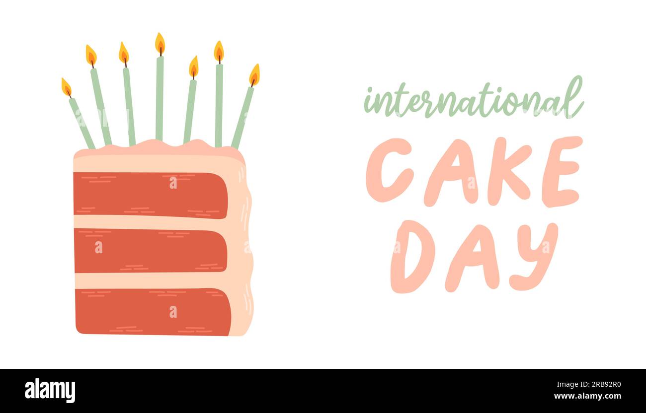 International Cake Day poster with the inscription. A piece of cake ...