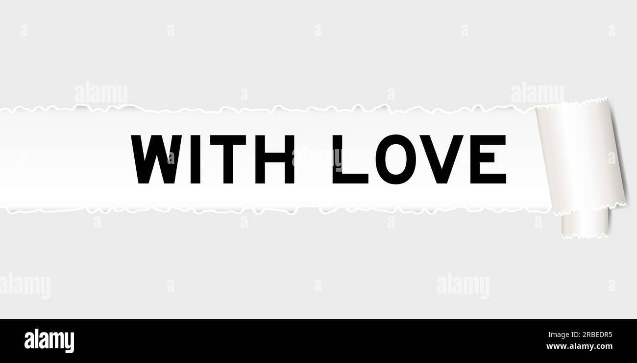 Ripped gray paper background that have word with love under torn part ...