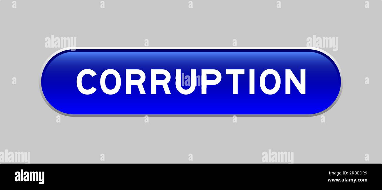 Blue color capsule shape button with word corruption on gray background ...