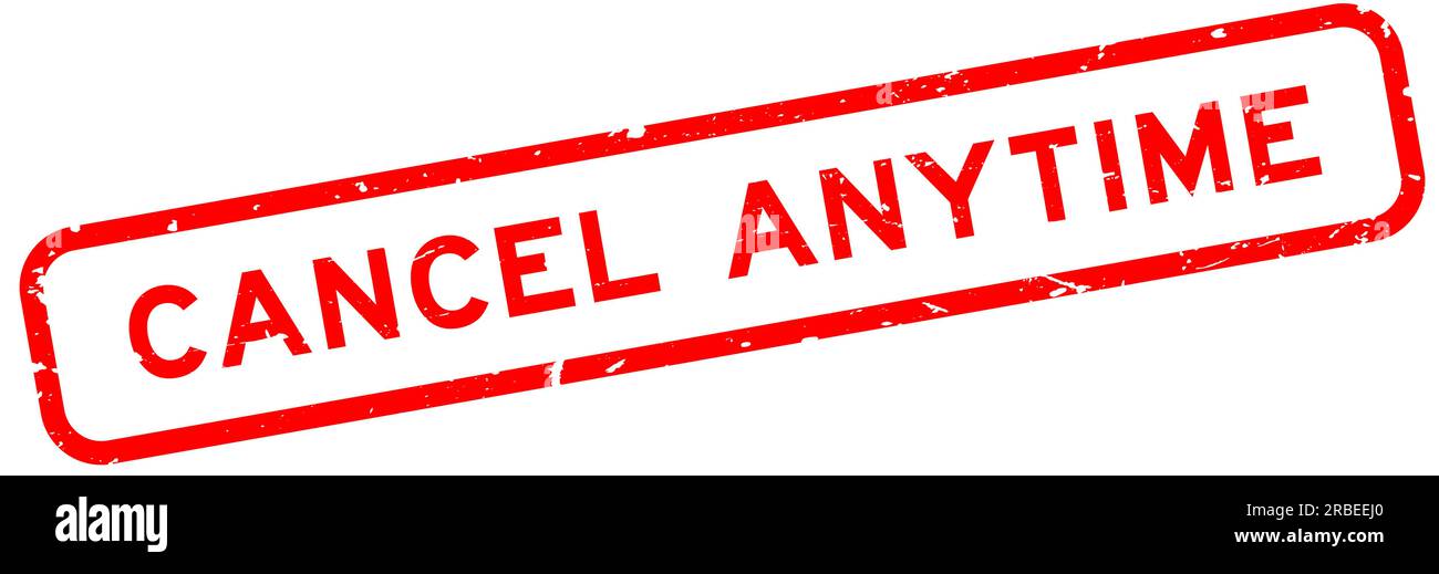 Grunge red cancel anytime word square rubber seal stamp on white background Stock Vector Image ...