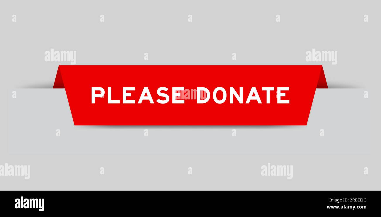 Red color inserted label with word please donate on gray background ...