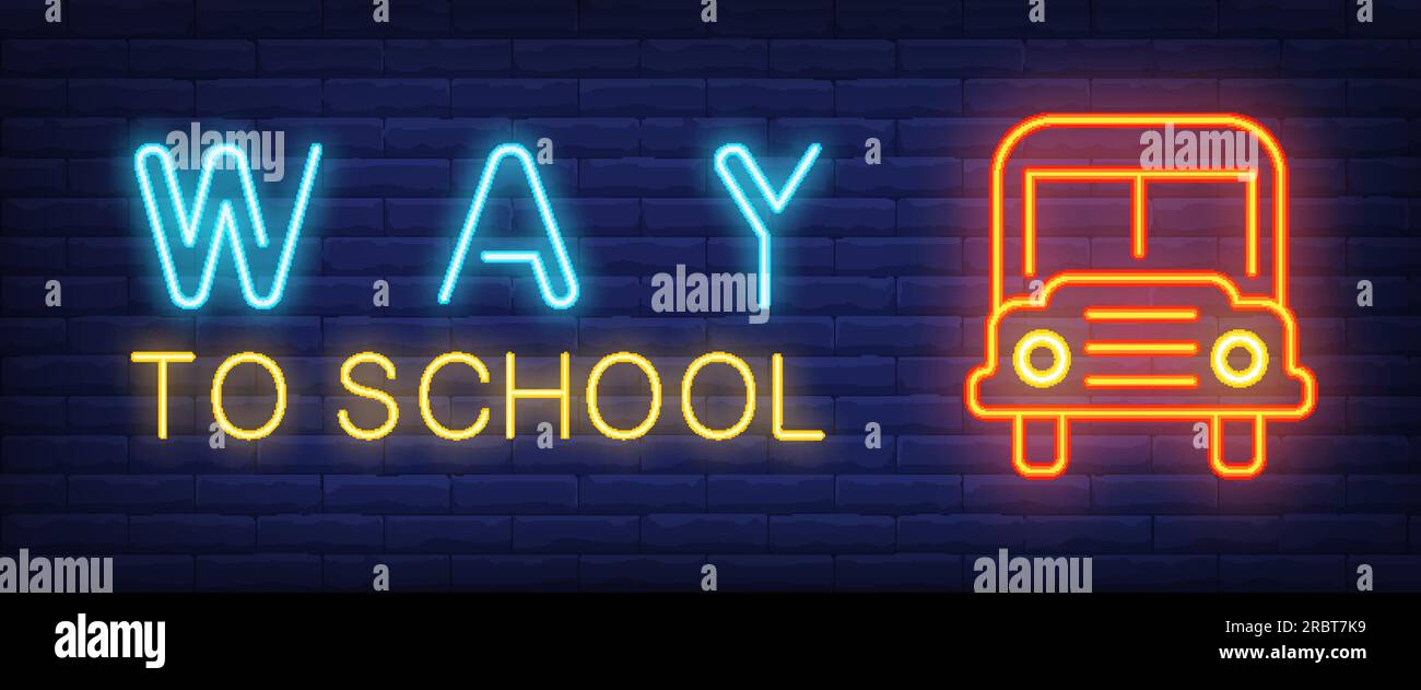 Way to school neon text with bus Stock Vector Image & Art - Alamy