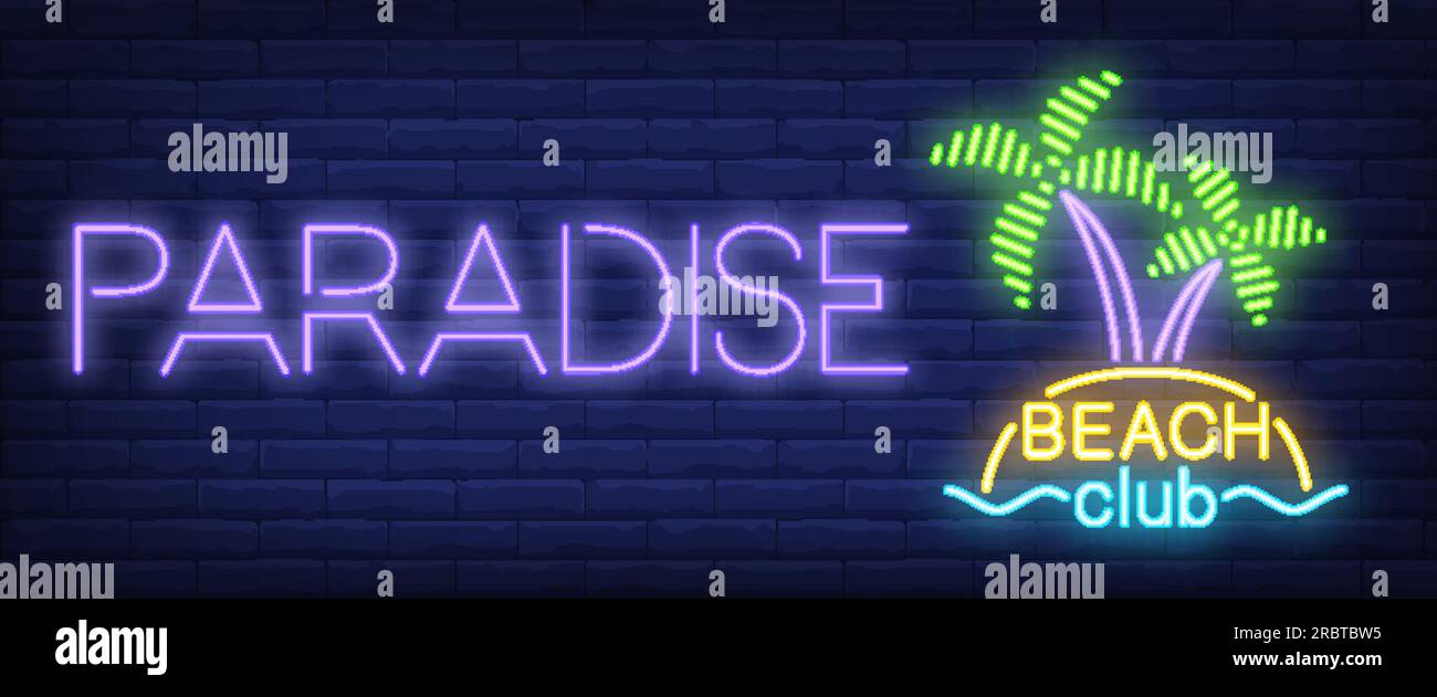 Paradise neon sign. Glowing bar Beach Club lettering and palms Stock ...