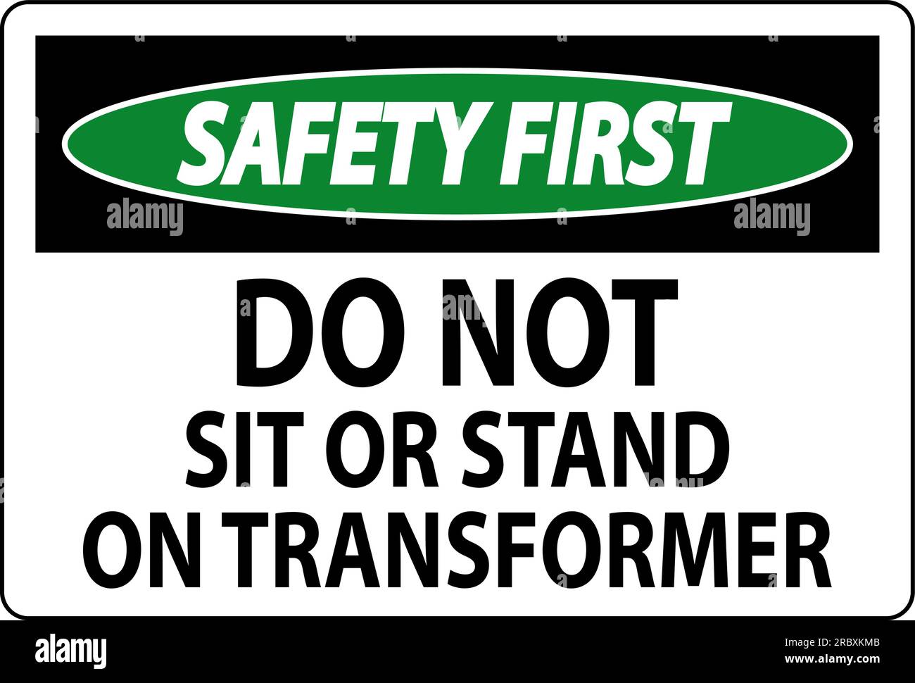 Safety First Sign Do Not Sit Or Stand On Transforme Stock Vector Image ...