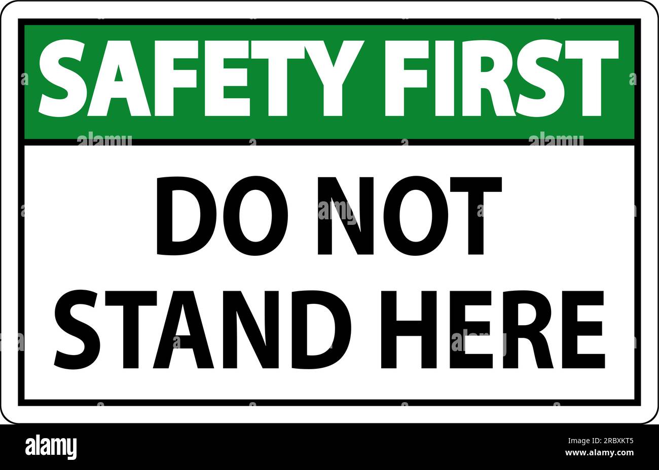 Safety First Sign Do Not Stand Here On White Background Stock Vector ...