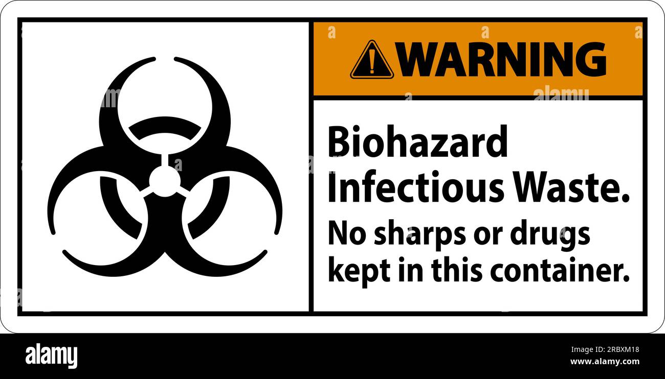 Warning Label Biohazard Infectious Waste, No Sharps Or Drugs Kept In ...