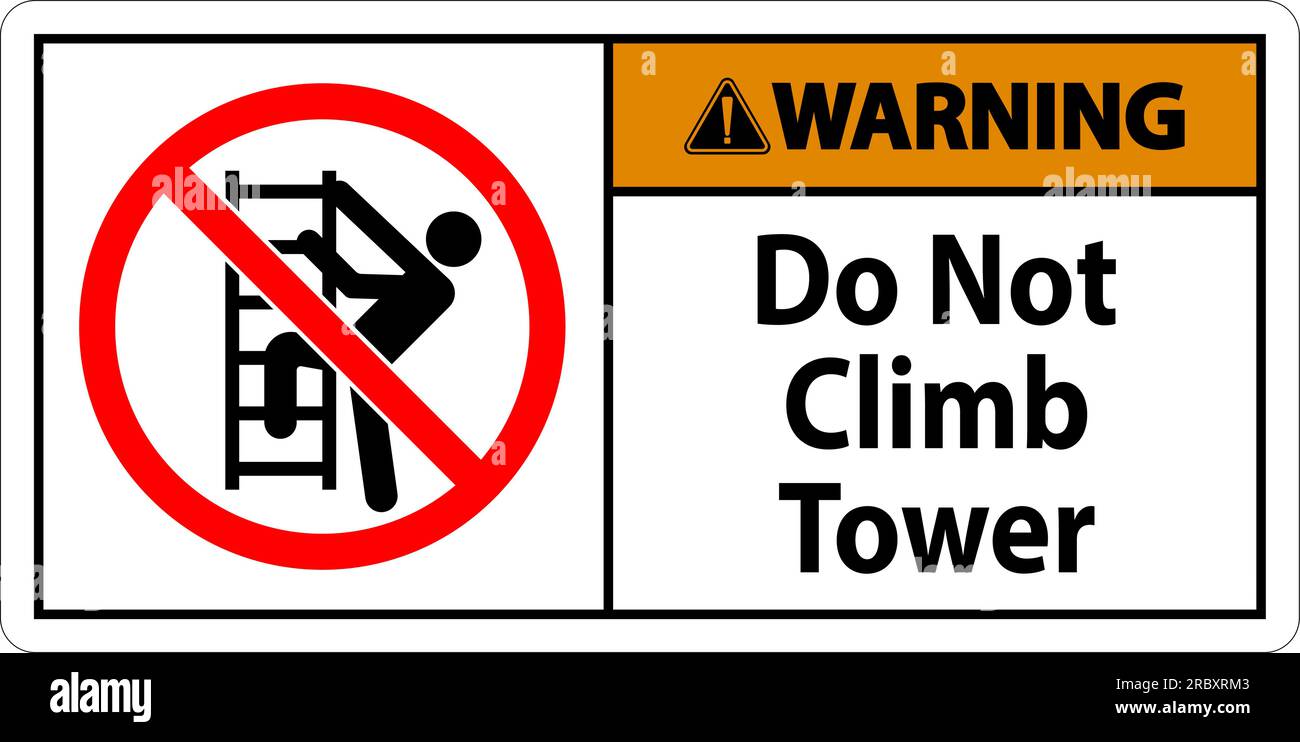Warning Sign Do Not Climb Tower On White Background Stock Vector Image ...