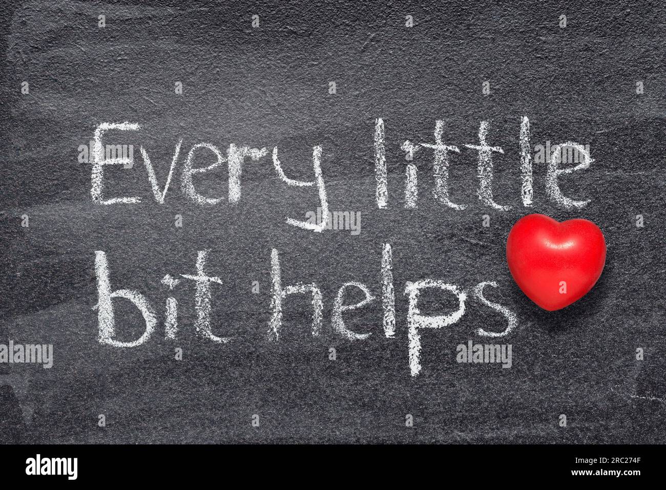 every little bit helps proverb written on chalkboard with red heart ...