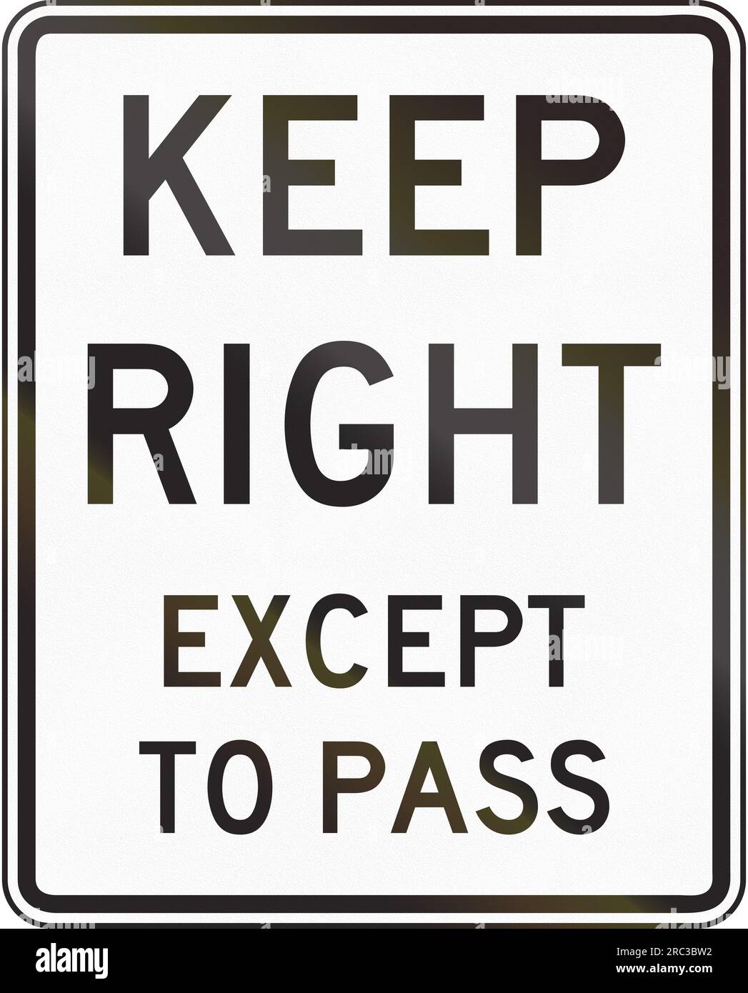 Keep Right Except To Pass Sign