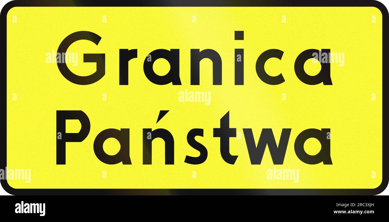 Complementary border sign in Poland. Granica Panstwa means national ...