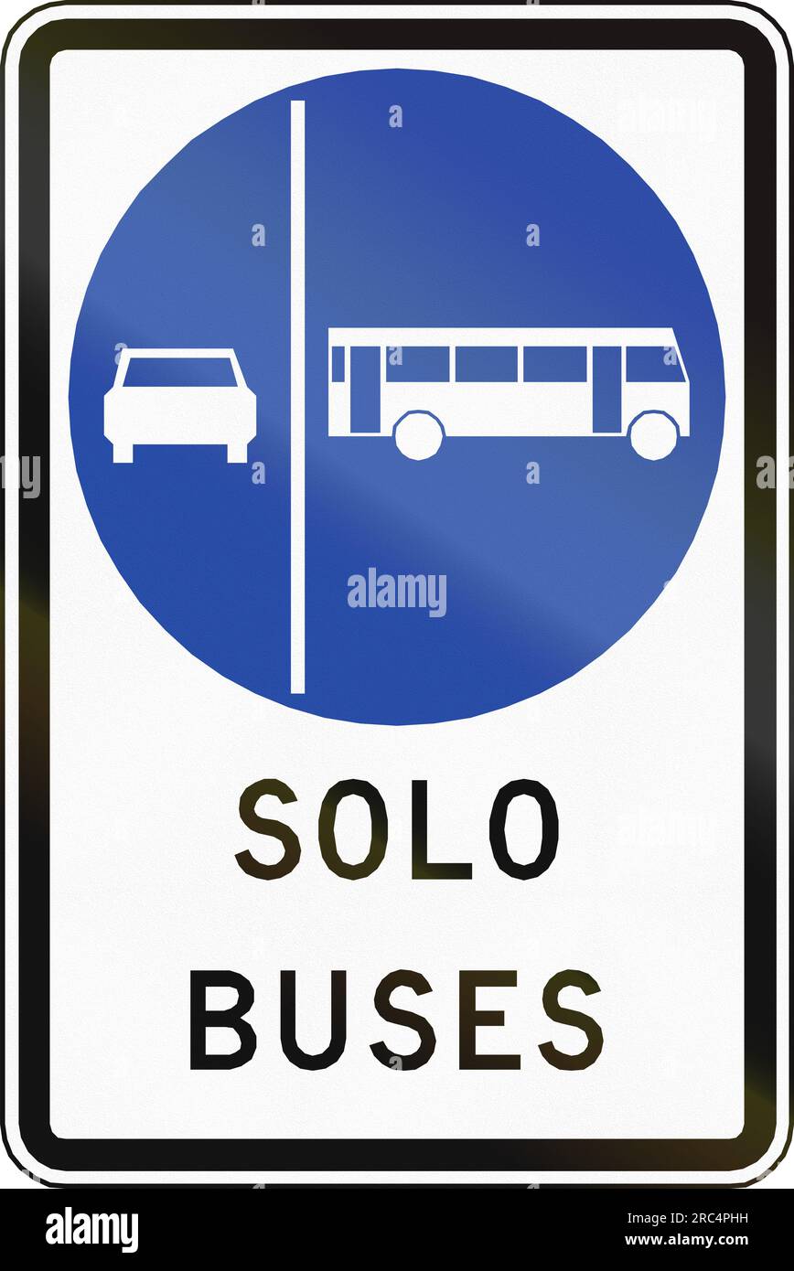 Chilean sign for bus only lane on the right. Solo buses means buses ...