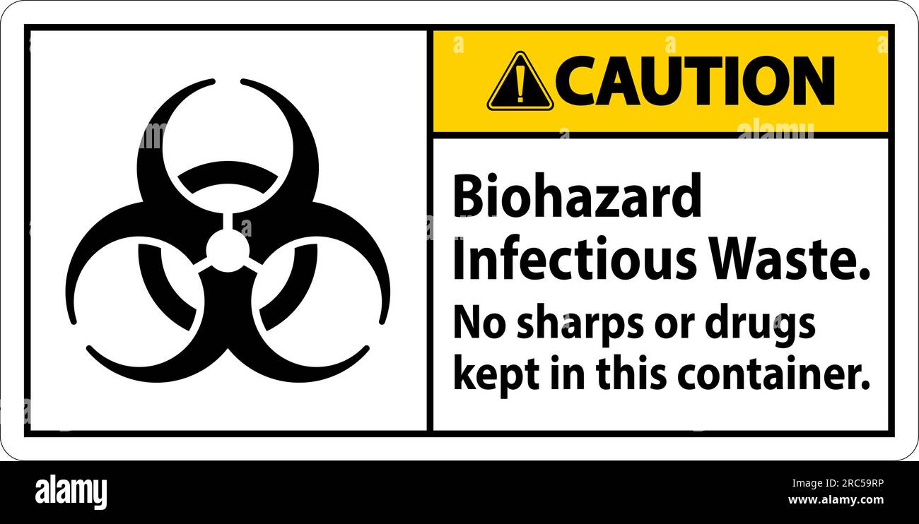 Caution Label Biohazard Infectious Waste, No Sharps Or Drugs Kept In ...