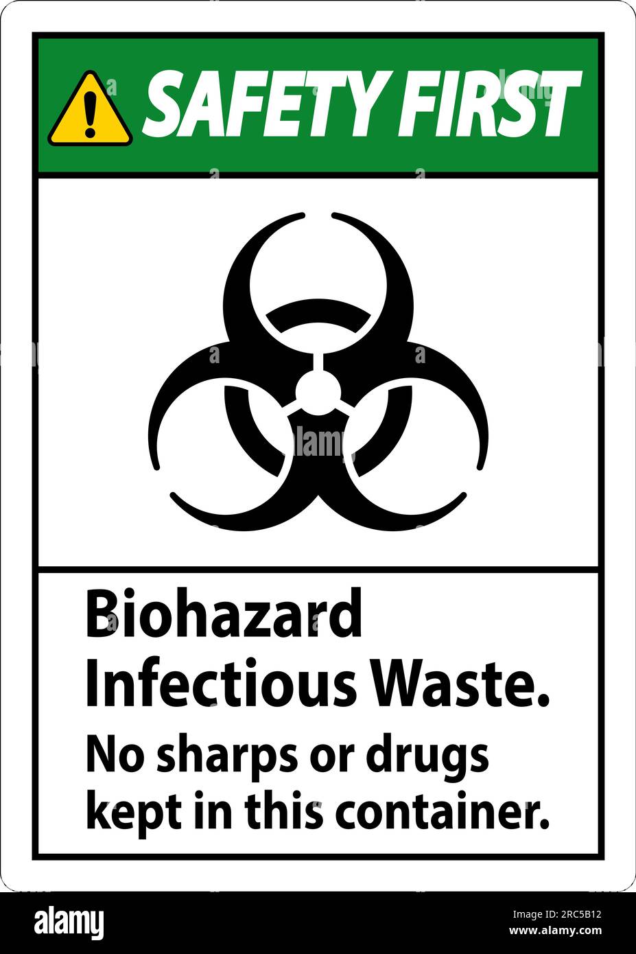 Safety First Label Biohazard Infectious Waste, No Sharps Or Drugs Kept ...
